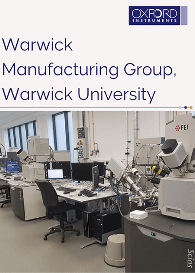 Warwick Manufacturing Group, Warwick University - Nanoanalysis - Oxford ...
