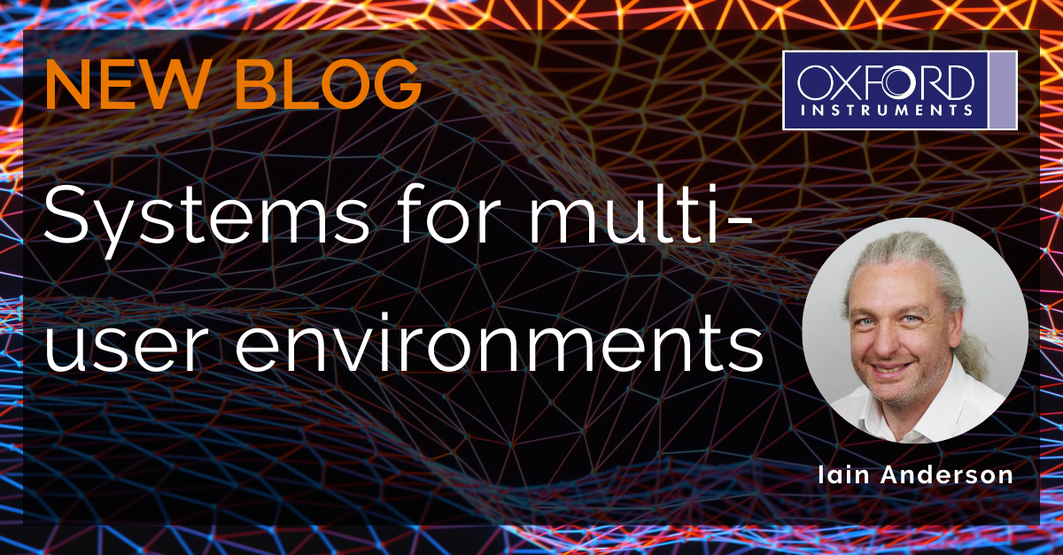Systems for multi-user environments - Nanoanalysis - Oxford Instruments