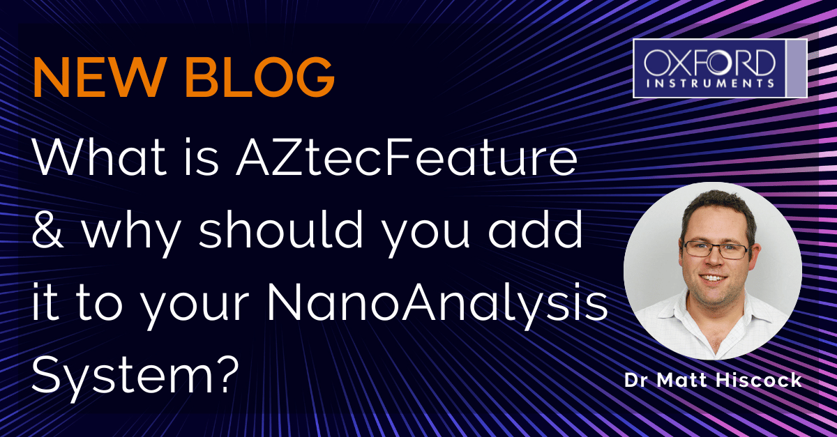 Why AZtecFeature may be the perfect addition to your analysis system ...